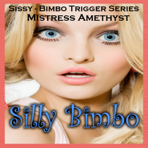Silly Bimbo - Mesmerized Sissy